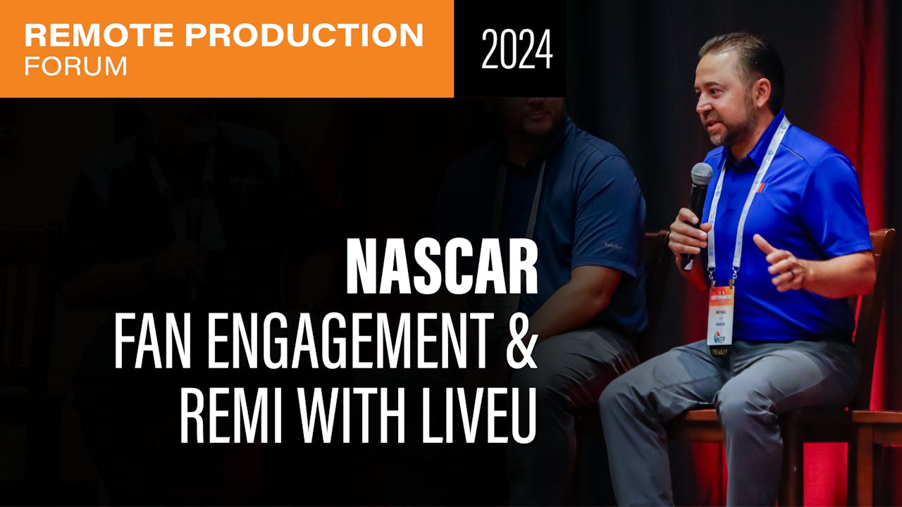 NASCAR & LiveU Talk Fan Engagement & REMI Workflows - SVG Remote ...