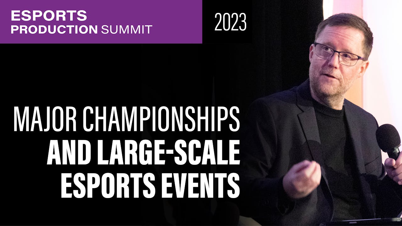 Esports Production Spotlight: Major Championships and Large-Scale ...