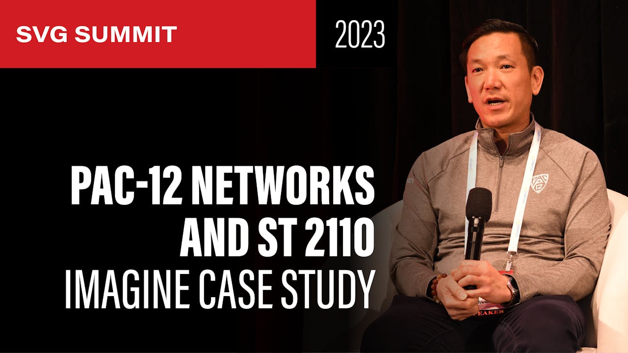 Fast Track to ST 2110 with Pac-12 Networks: An Imagine Communications Case Study - SVG Summit ...