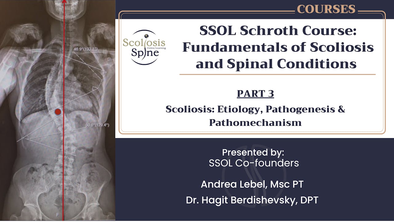 SSOL Schroth Course: Fundamentals of Scoliosis & Spinal Conditions Part ...