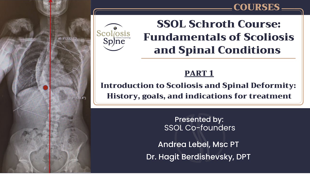 SSOL Schroth Course: Fundamentals of Scoliosis & Spinal Conditions Part 1 - SSOL Fundamentals of ...