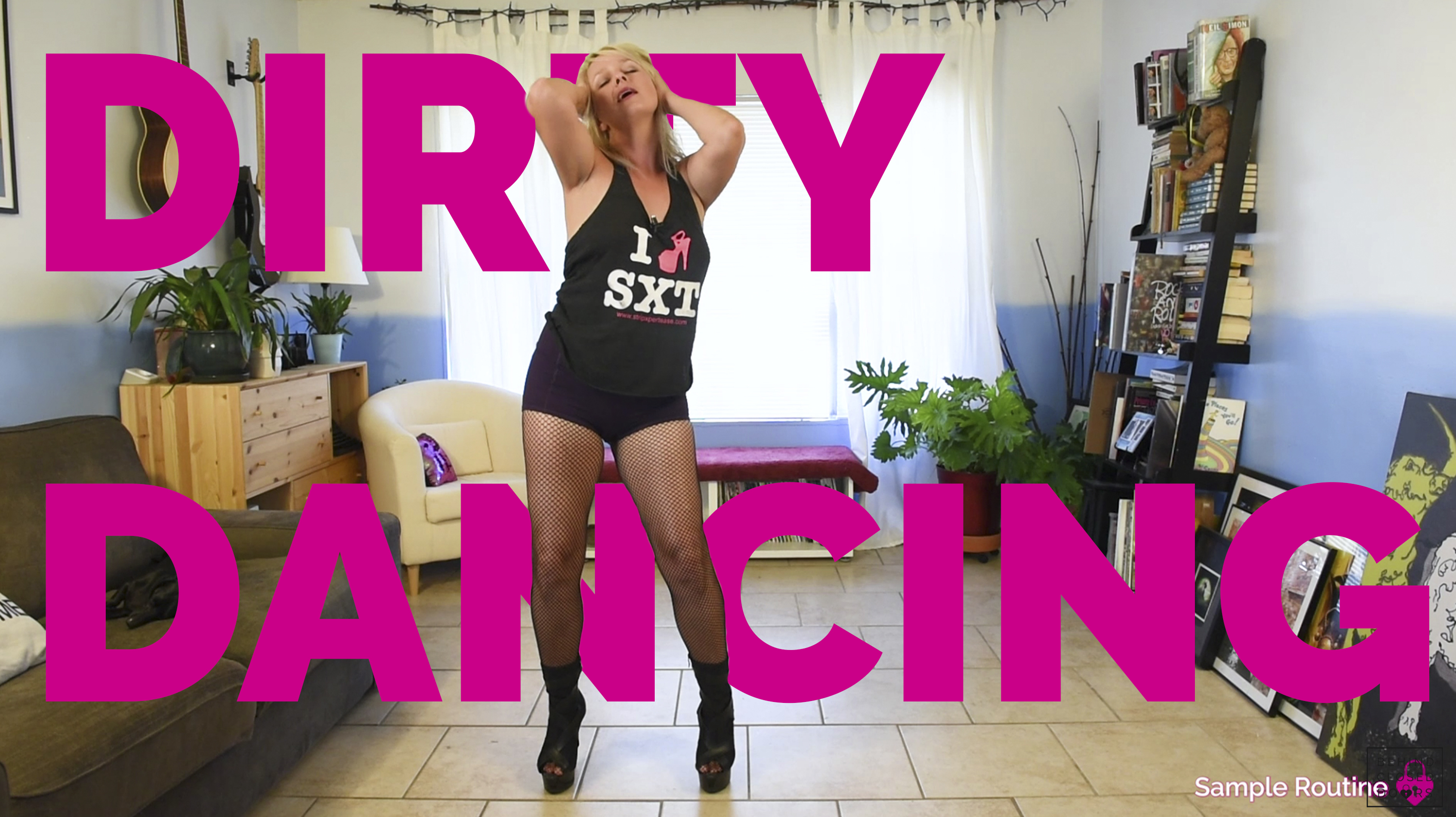 Routines Module 1: Dirty Dancing - StripXpertease's Behind Closed Doors