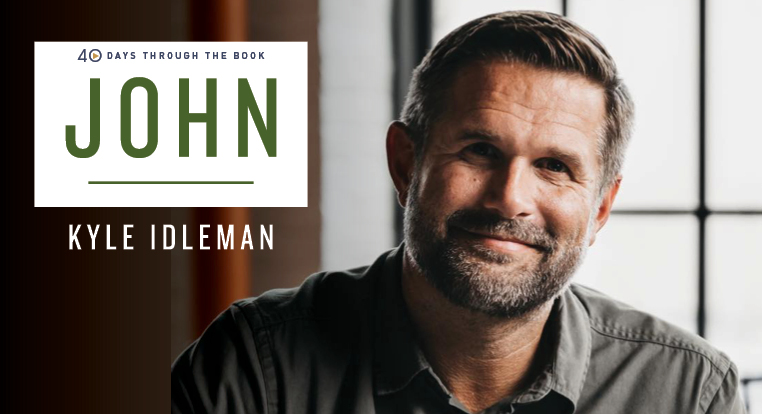 40 Days Through the Book: John (Kyle Idleman) - Study Gateway