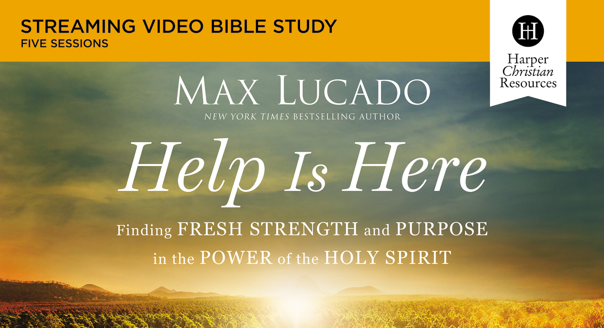 Help is Here (Max Lucado) - Study Gateway