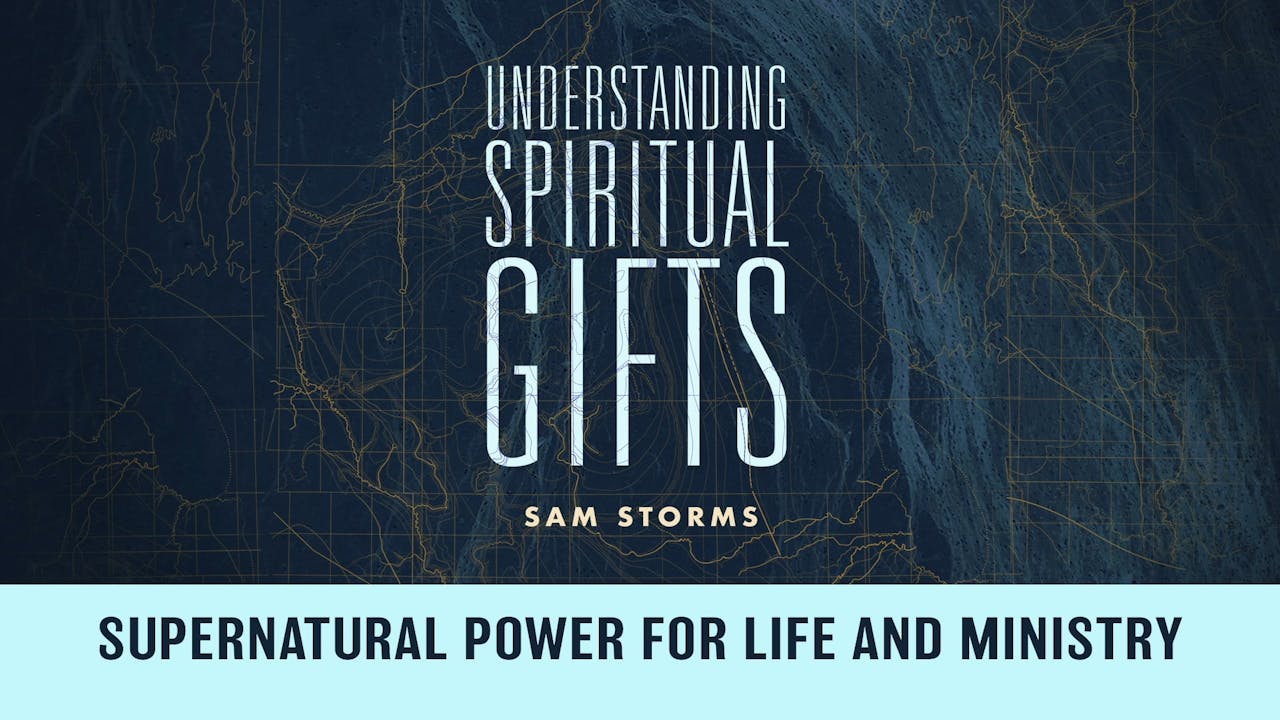 Understanding Spiritual Gifts - Session 1 - Supernatural Power for Life ...