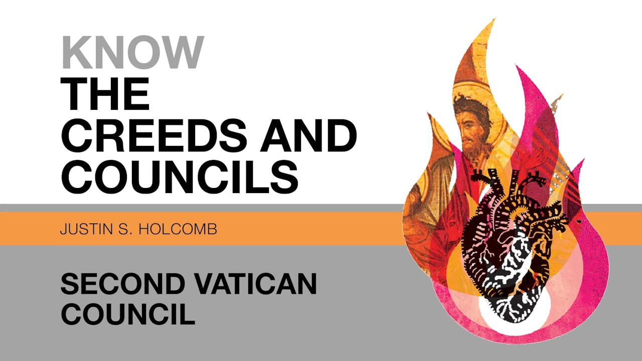 S13: Second Vatican Council (Know the Creeds and Councils) - Know the ...