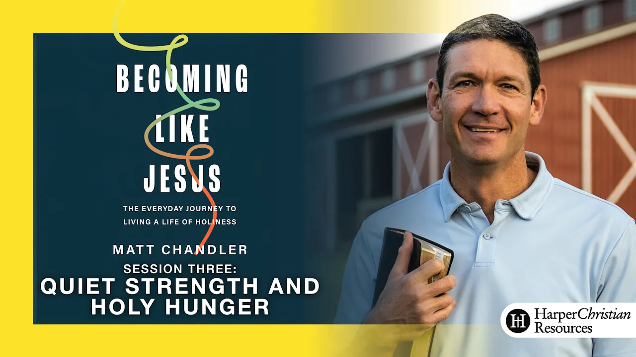 S3: Quiet Strength and Holy Hunger (Becoming Like Jesus) - Becoming ...