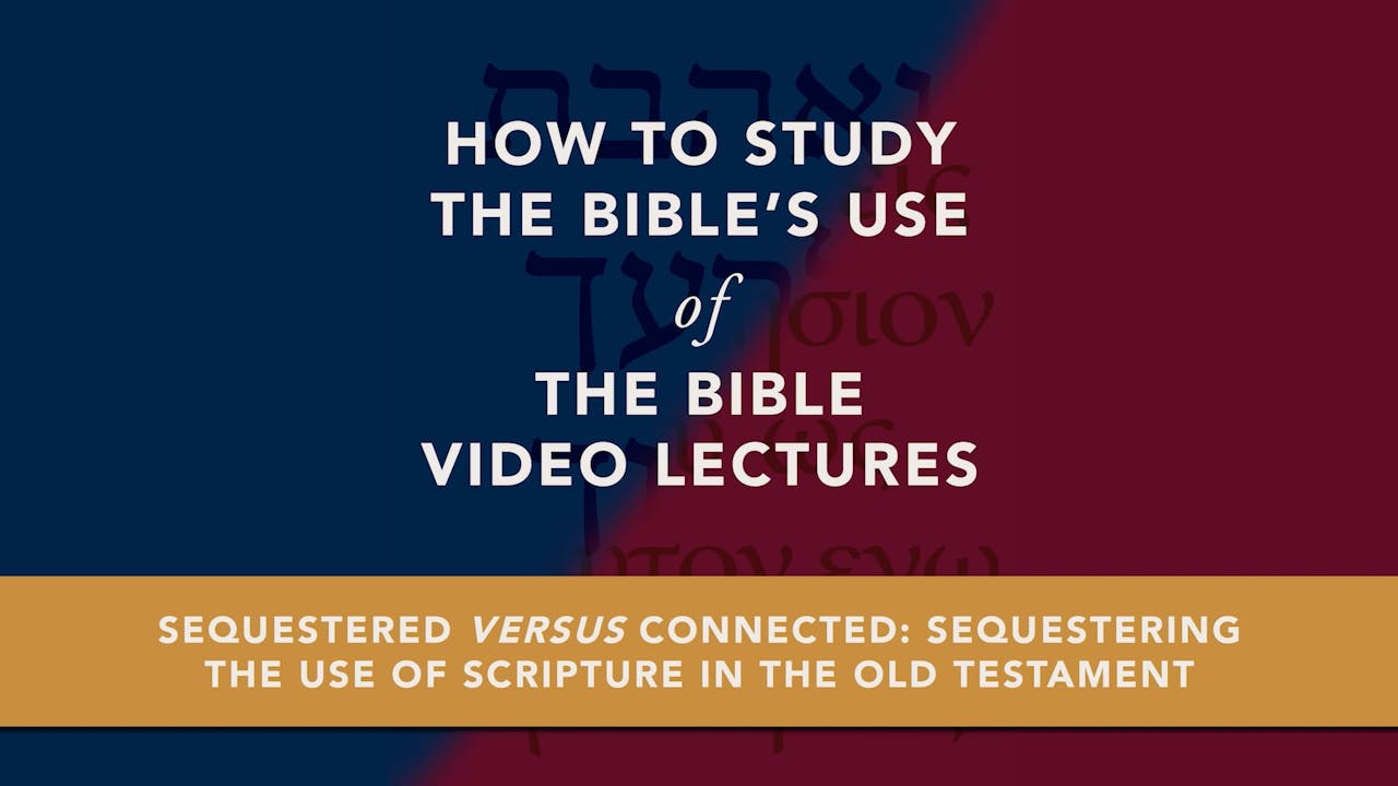 S1.1: Sequestering the Use of Scripture in the Old Testament (7Choices ...