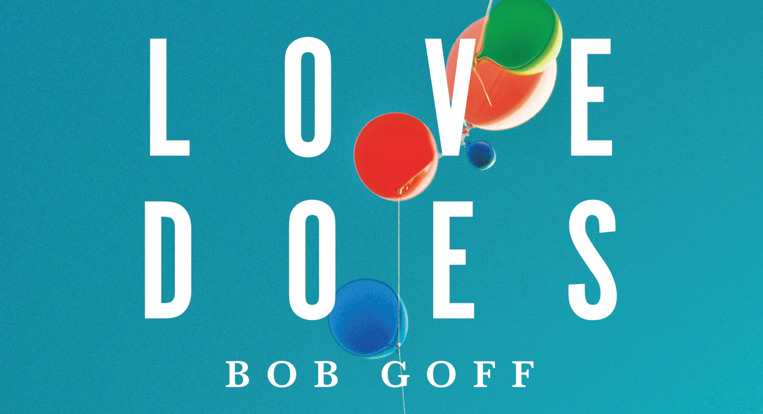 Love Does (Bob Goff) - Study Gateway