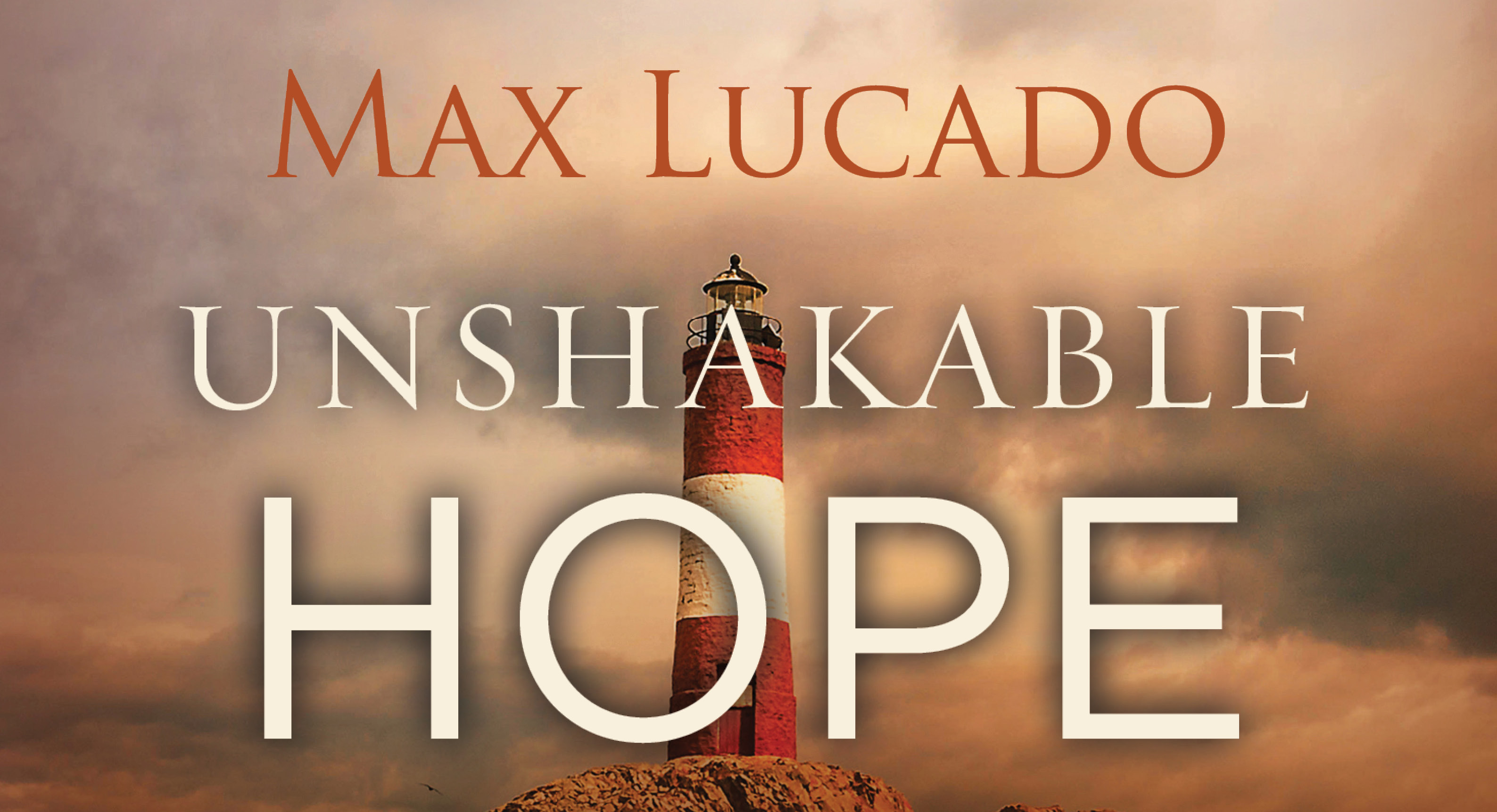 Unshakable Hope (Max Lucado) - Study Gateway