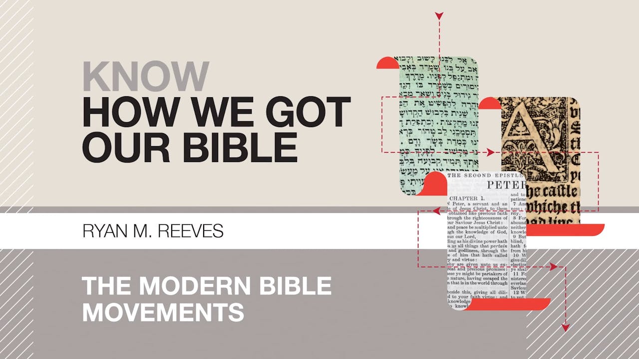 S12: The Modern Bible Movements (Know How We Got Our Bible) - Know How ...