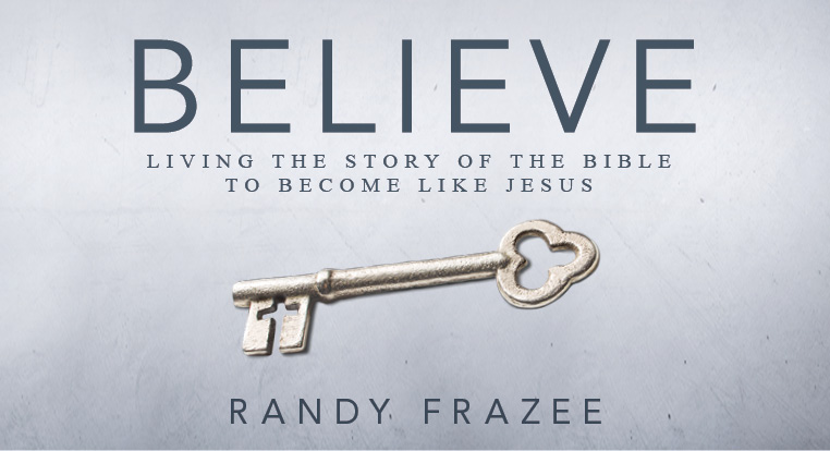 Believe Adult Study (Randy Frazee) - Study Gateway
