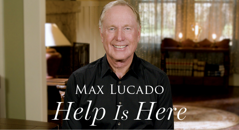 Help is Here (Max Lucado) - Study Gateway