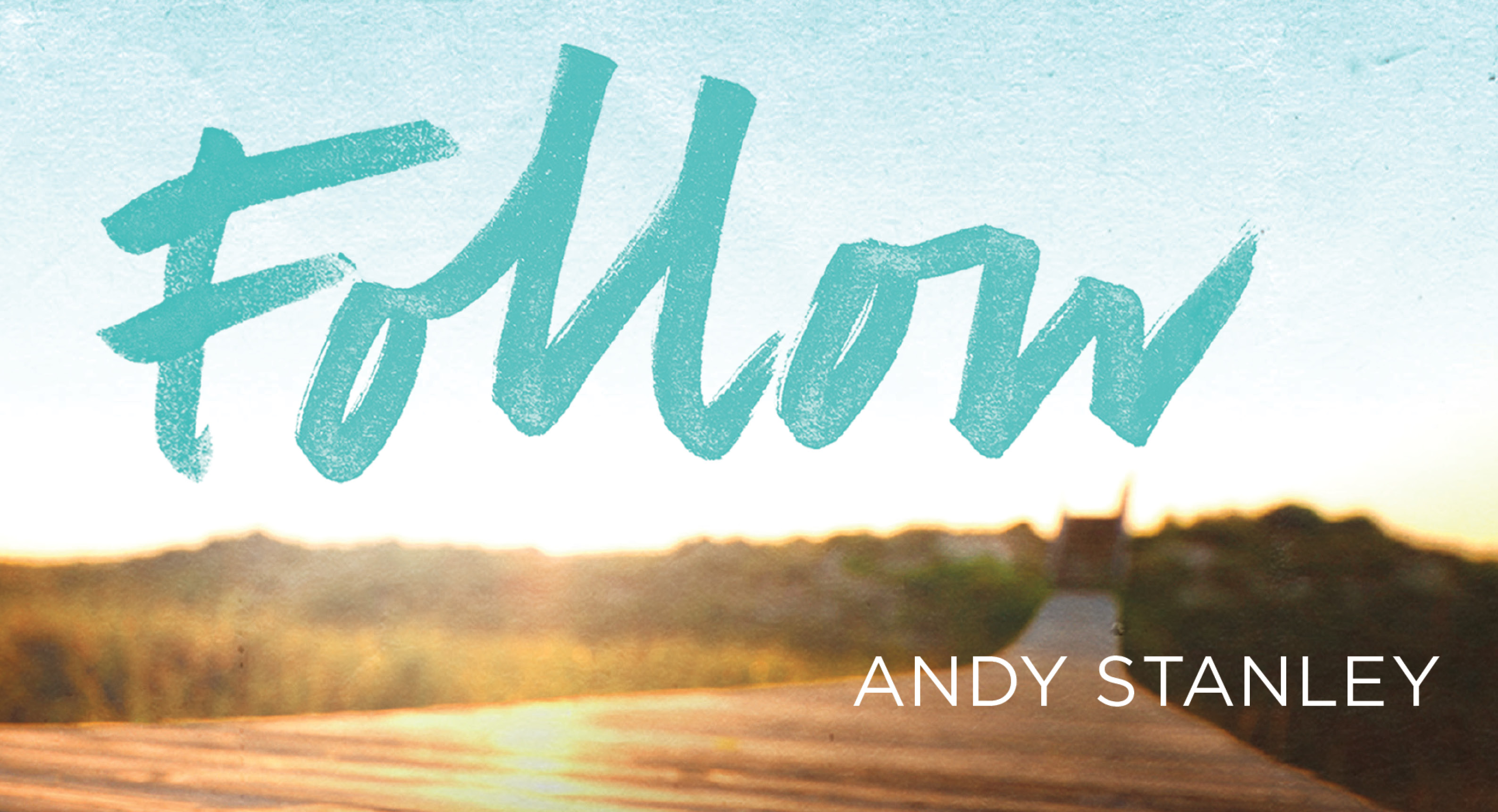 Follow (Andy Stanley) - Study Gateway