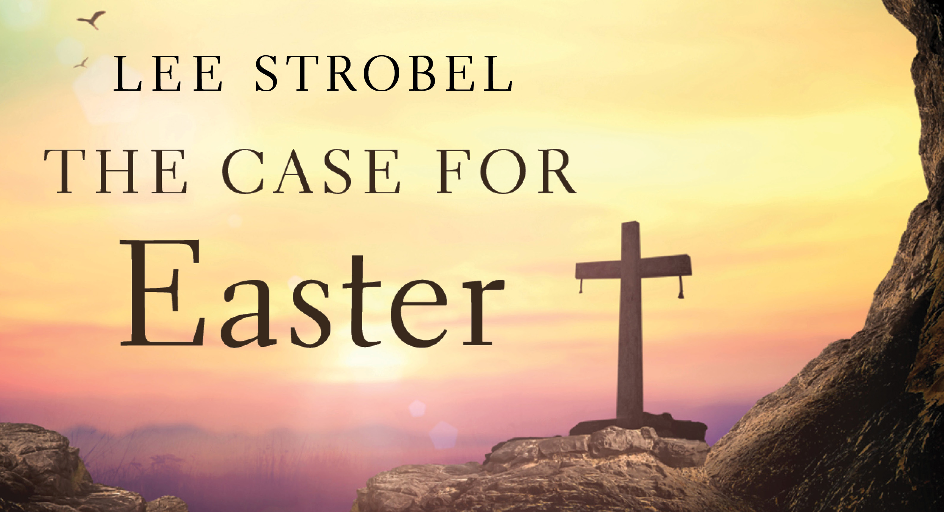 The Case for Easter (Lee Strobel) - Study Gateway