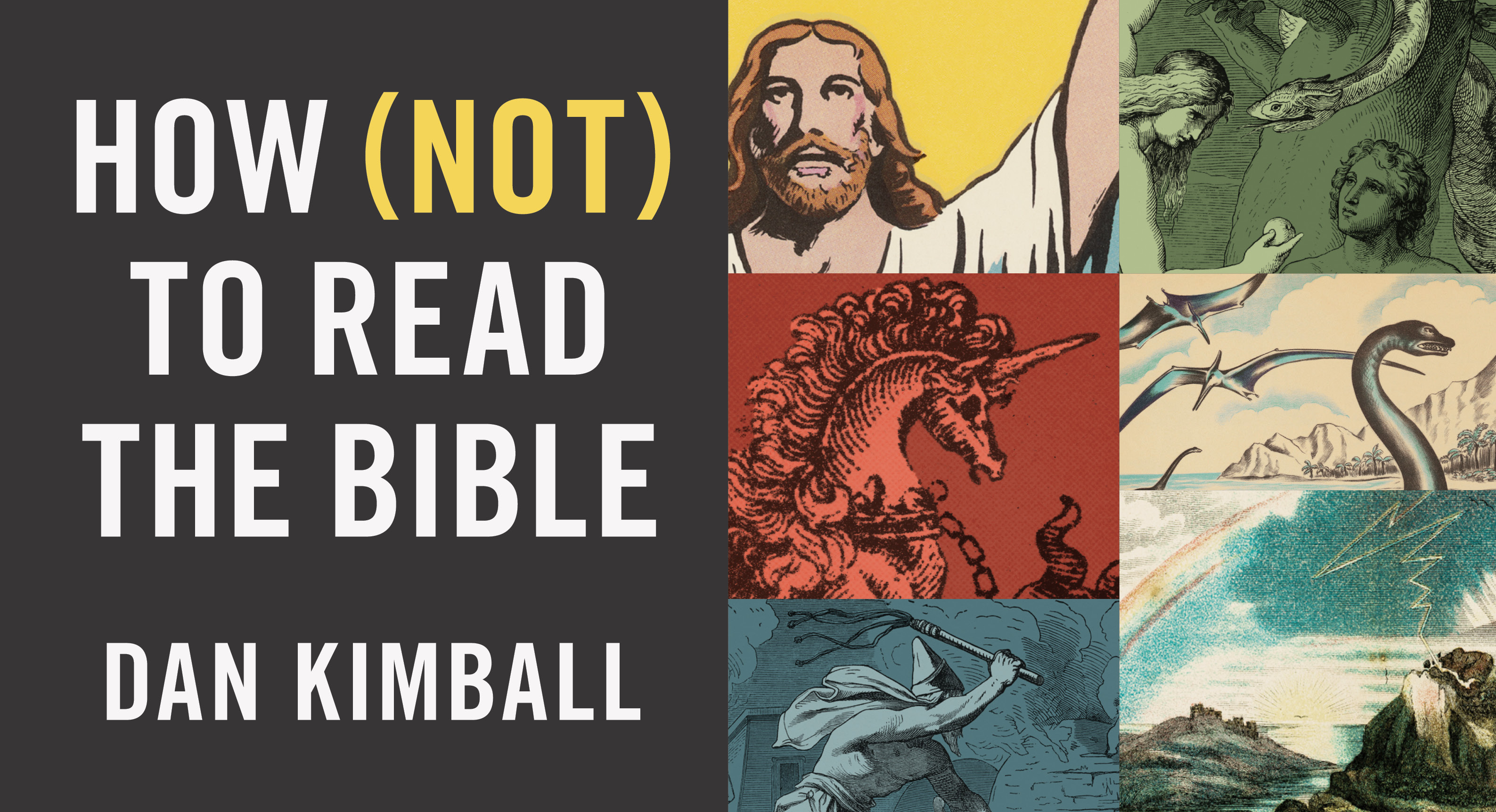How (Not) to Read the Bible (Dan Kimball) - Study Gateway