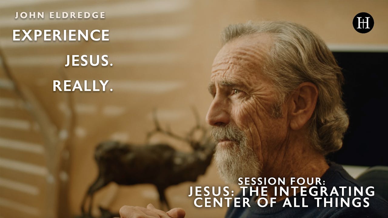S4: Jesus: The Integrating Center of All Things (Experience Jesus ...