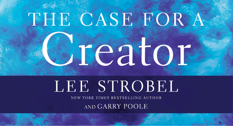 The Case for a Creator (Lee Strobel) - Study Gateway