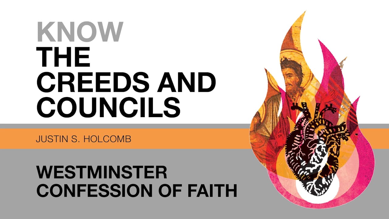 S12: Westminster Confession of Faith (Know the Creeds and Councils ...