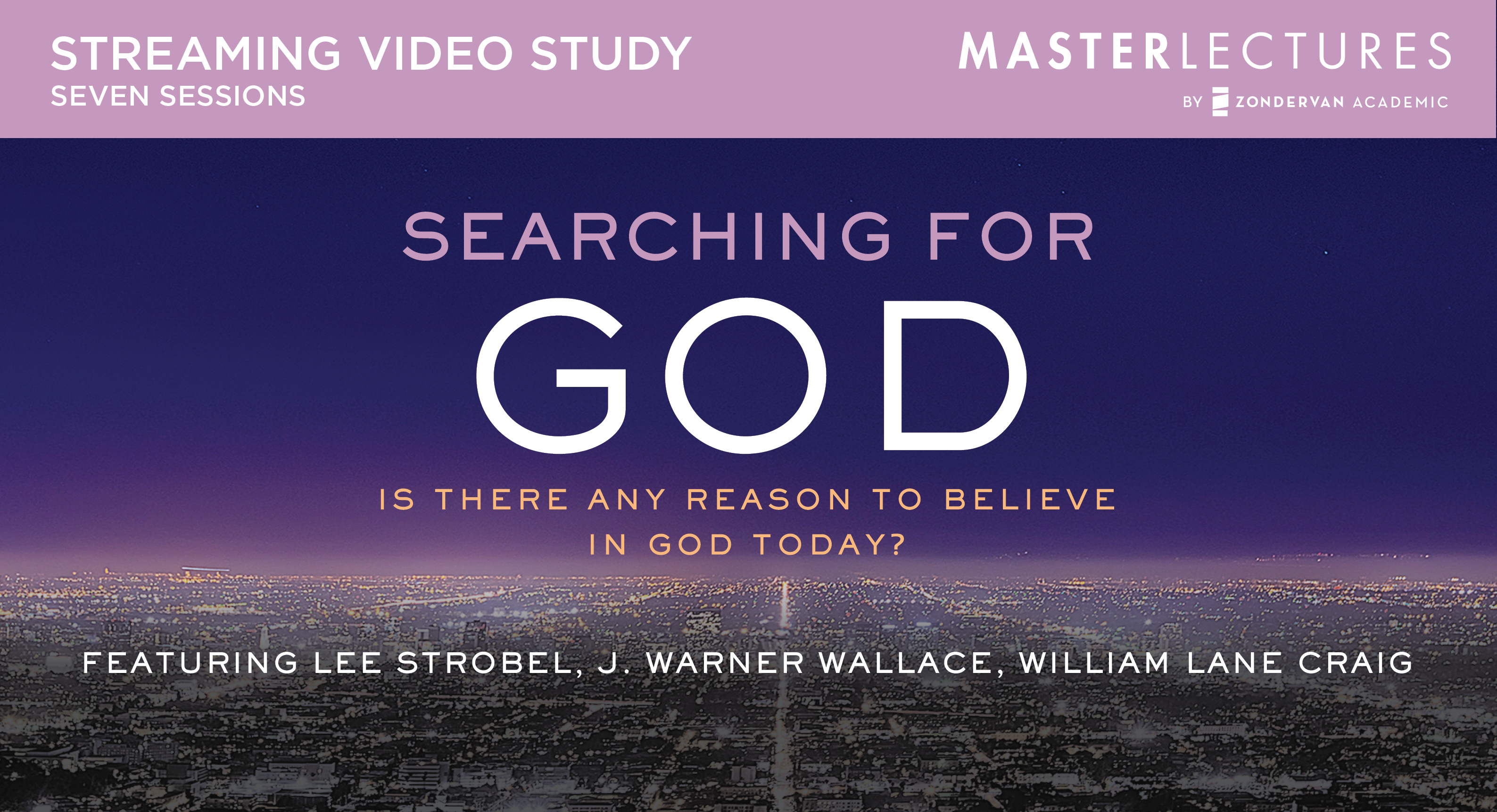 Searching for God (Lee Strobel, William Lane Craig, J. Warner Wallace) - Study Gateway