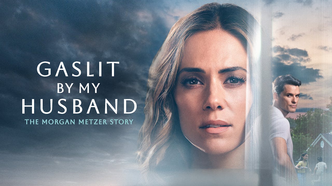 Gaslit by My Husband The Morgan Metzer Story - Super Channel+ ...