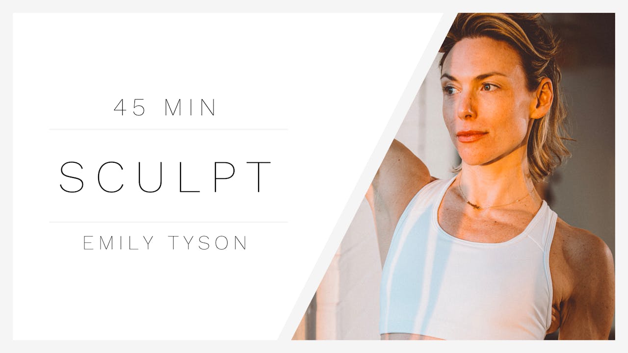 45 Min Sculpt 1 | Emily Tyson - ORRO