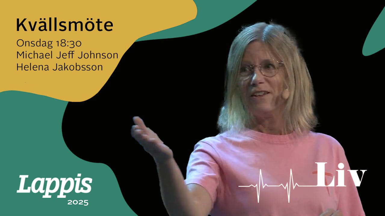 Kvällsmöte 2 juli | Lappis 2025 - Lappis 2025 - TLM Play