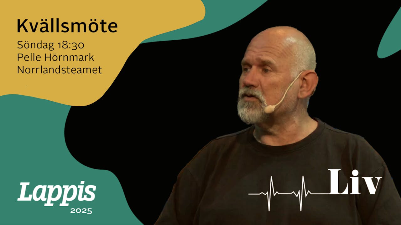 Kvällsmöte 29 juni | Lappis 2025 - Lappis 2025 - TLM Play