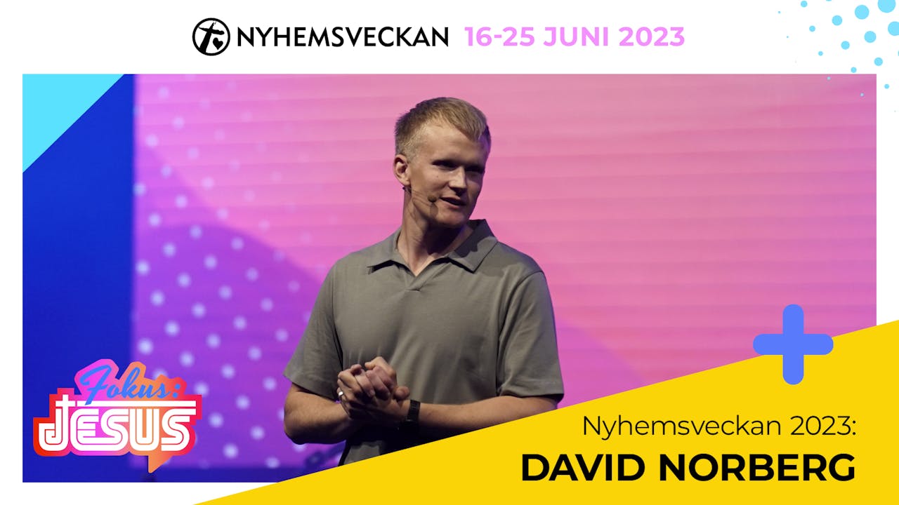 Nattmöte 21 juni - David Norberg | Nyhemsveckan 2023 - Nattmöten - TBN ...