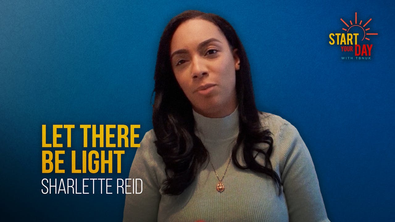 Let There be Light with Sharlette Reid - 2021 - Watch TBN UK On Demand