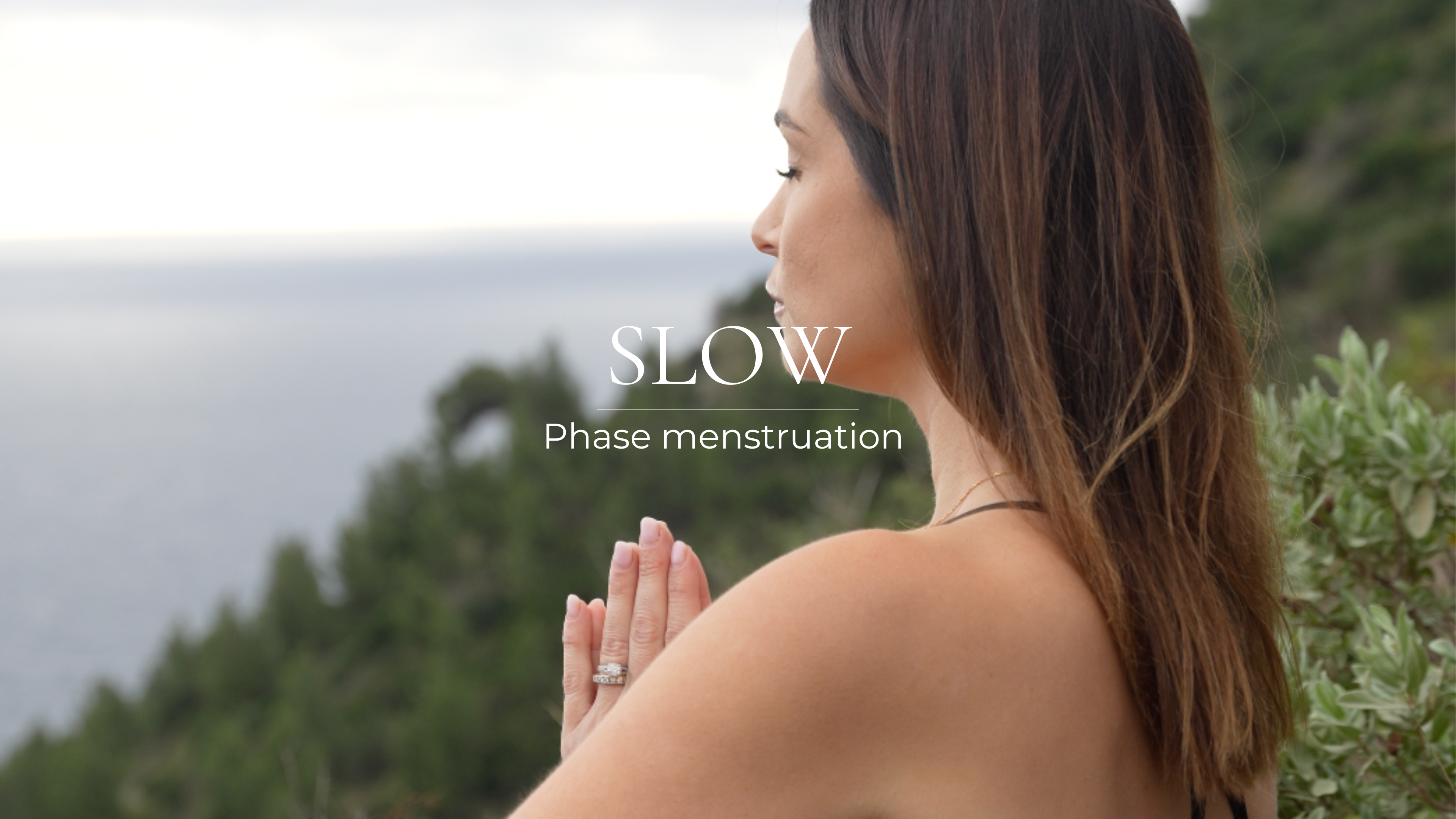 SLOW (PHASE MENSTRUATION) - Go My Body - Le bien-être chez vous