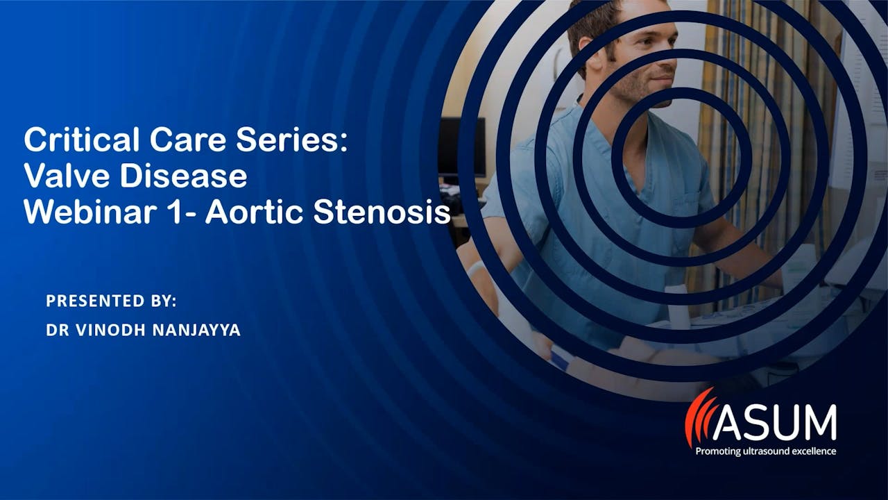 Critical Care Series Valve Disease Webinar 1 - Valve Disease - Aortic ...