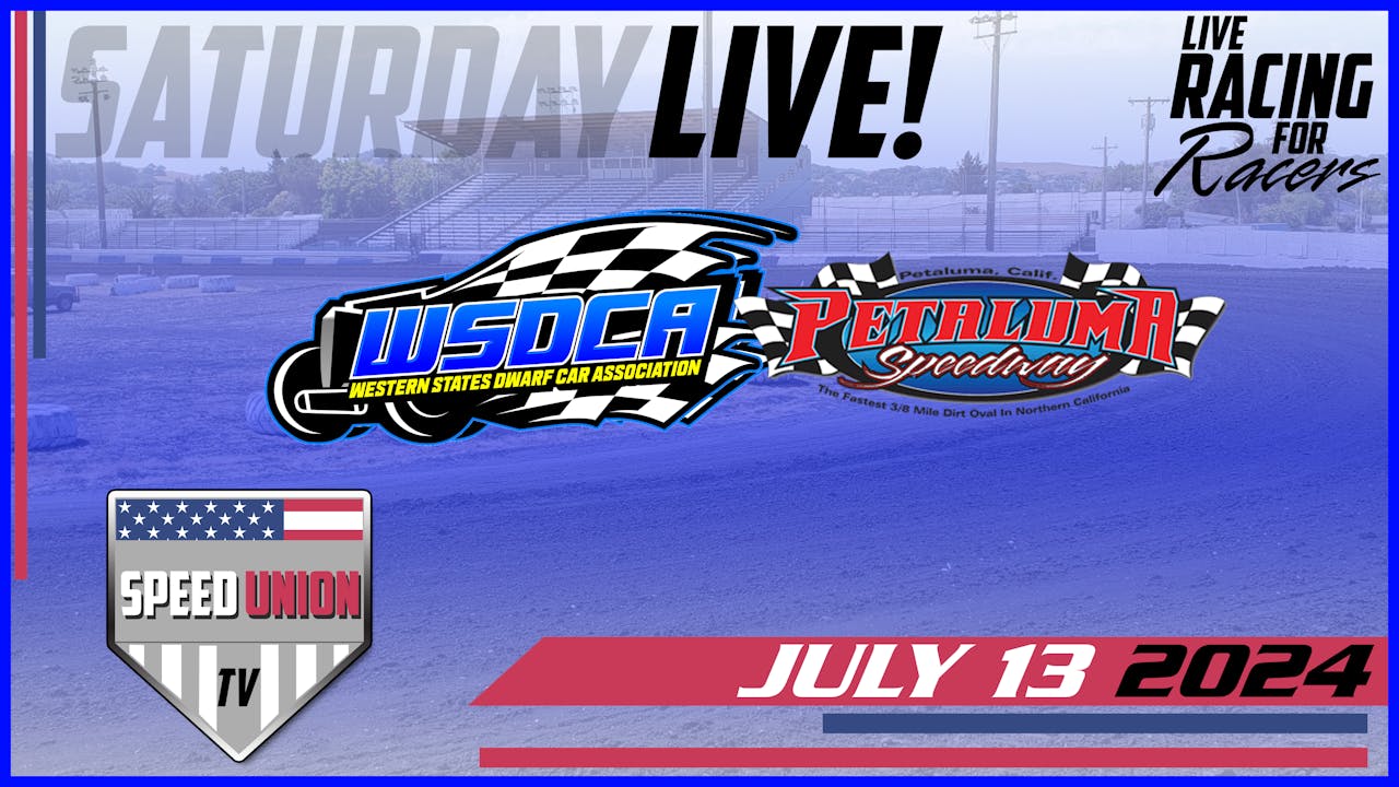 7.13.24 WSDCA Nationals Petaluma Speedway - 2024 Season - Speed Union TV