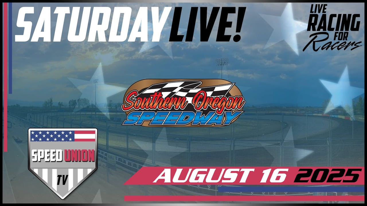 8.16.25 Southern Oregon Speedway. - ON DEMAND - Speed Union TV
