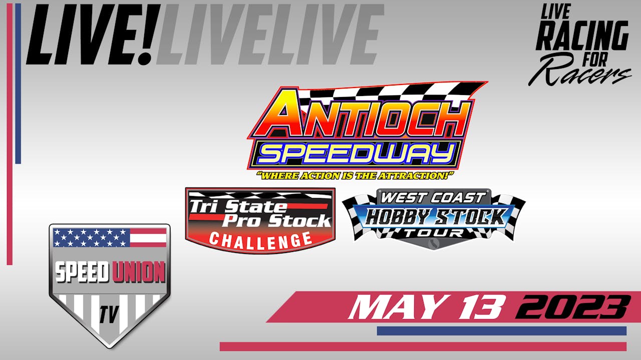 5.13.23 Antioch Speedway Damitz Memorial - 2023 Season - Speed Union TV