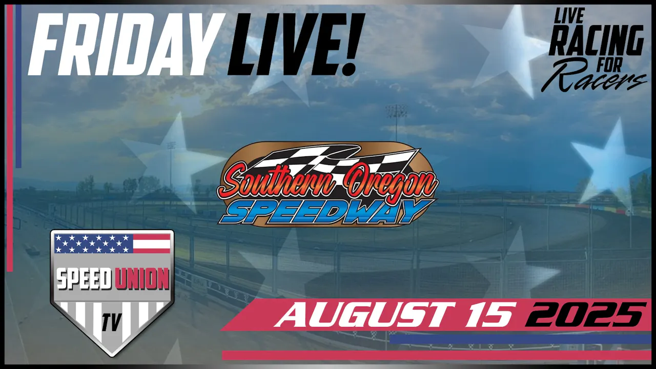 8.15.25 Southern Oregon Speedway - ON DEMAND - 2025 Season - Speed Union TV