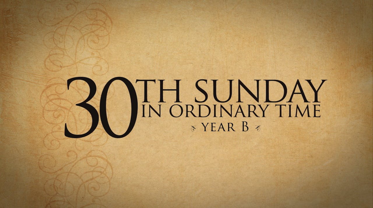 30th Sunday of Ordinary Time—October 28, 2018 - Year B - Formed