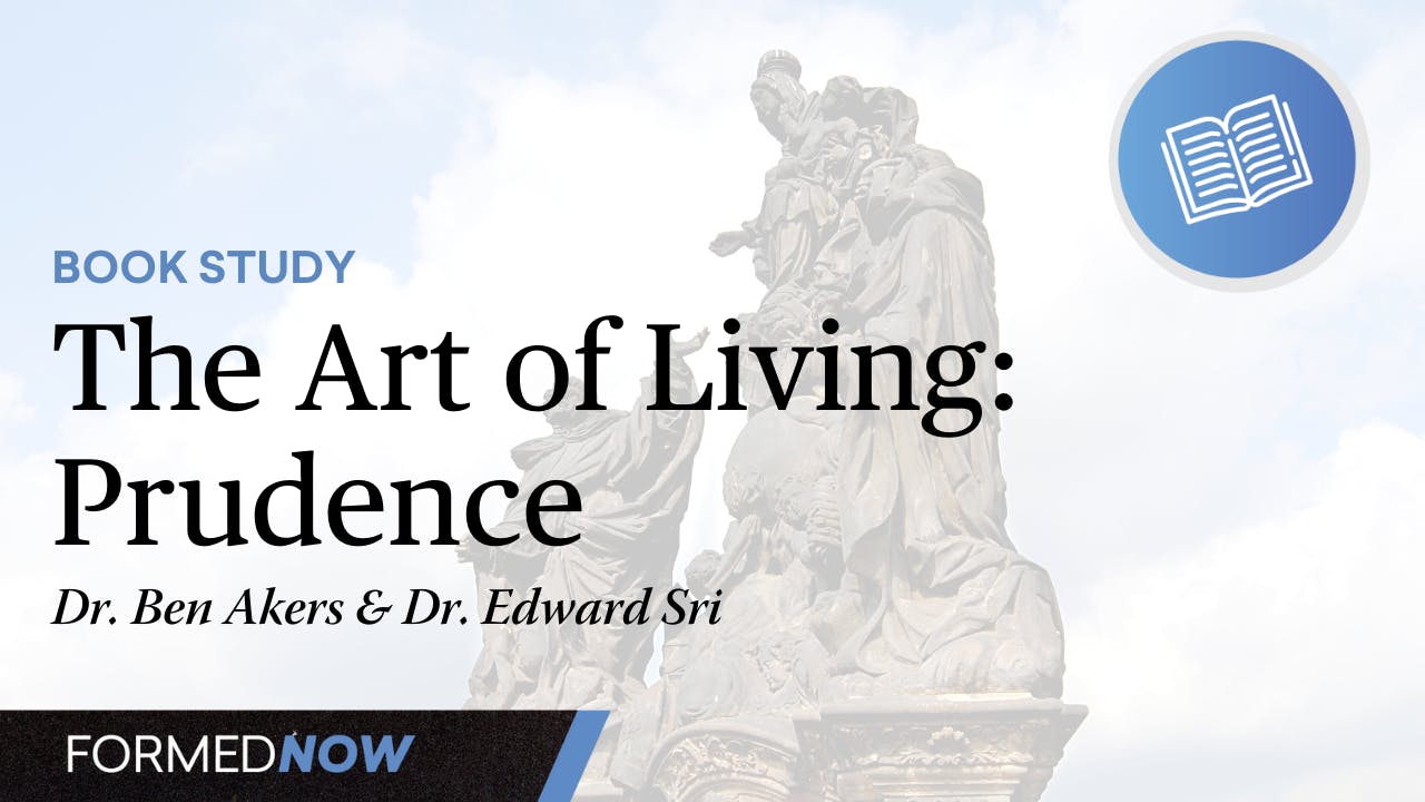 The Art of Living: Prudence (3 of 6) - Season 1 - Formed