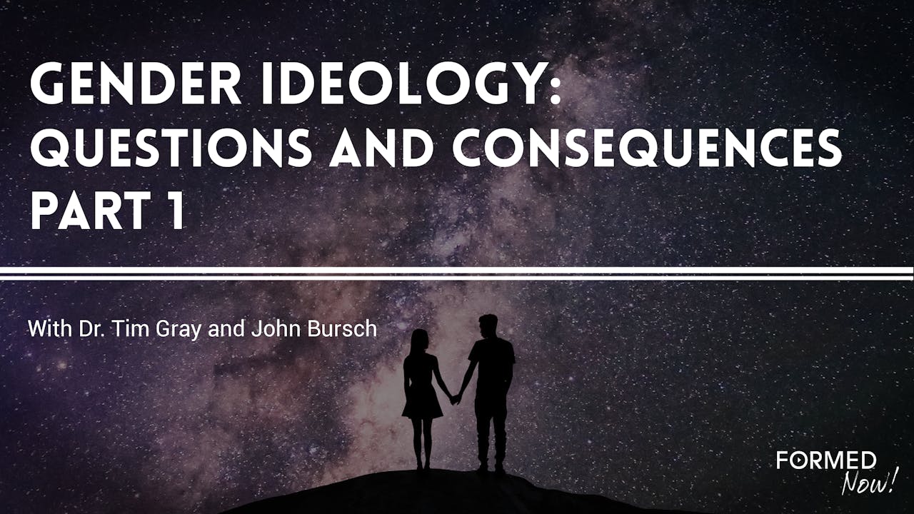 Gender Ideology: Questions and Consequences (Part 1) - FORMED