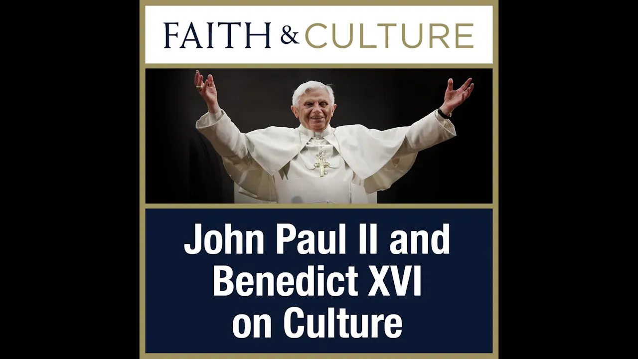 John Paul II and Benedict XVI on Culture - Season 2 - Formed