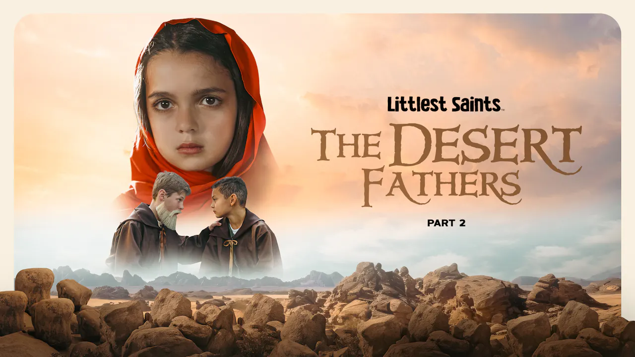 The Desert Fathers (Part 2) | Littlest Saints - Littlest Saints - Formed