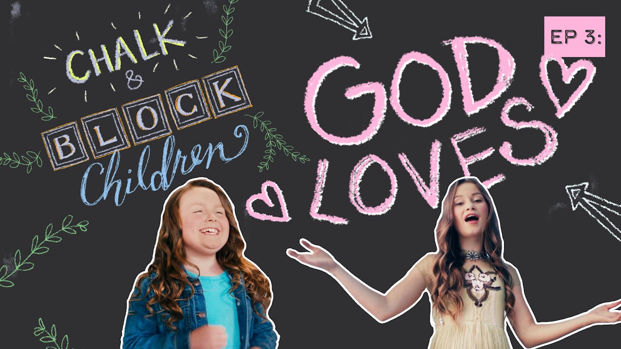 God Loves | Chalk & Block Children | Episode 3 - Season 1 - Formed