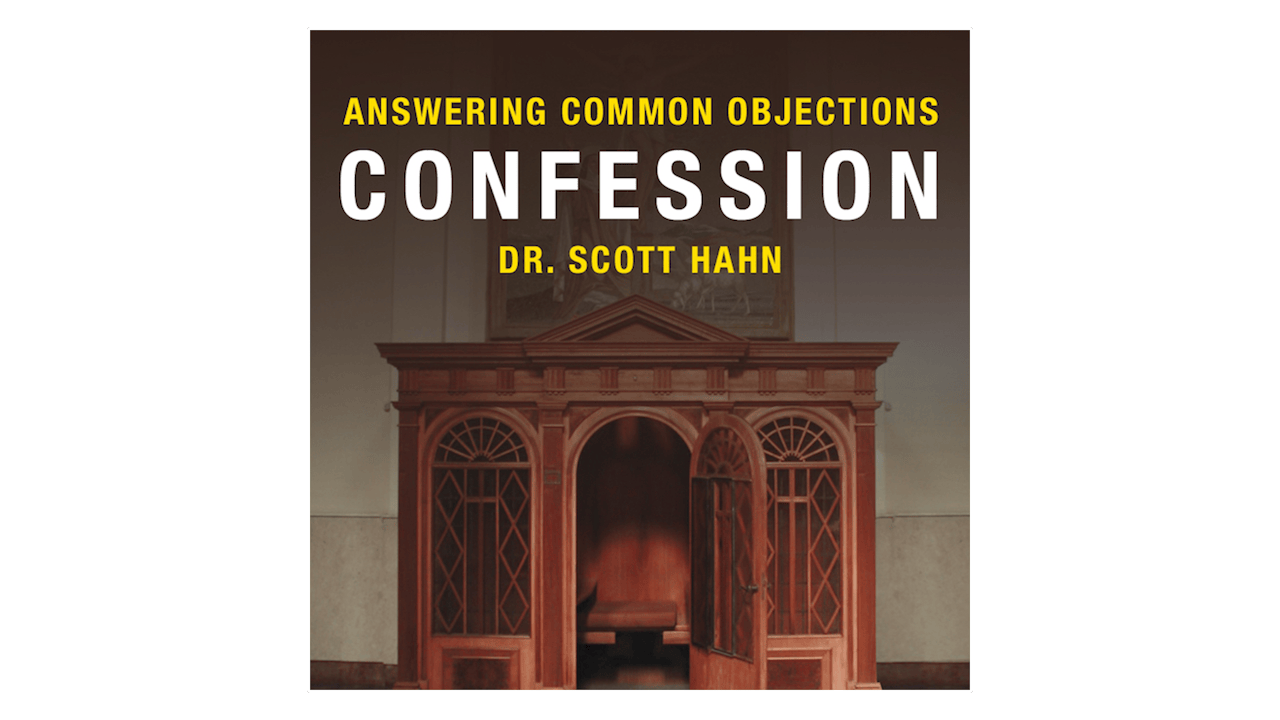Confession by Dr. Scott Hahn - By Dr. Scott Hahn - Formed