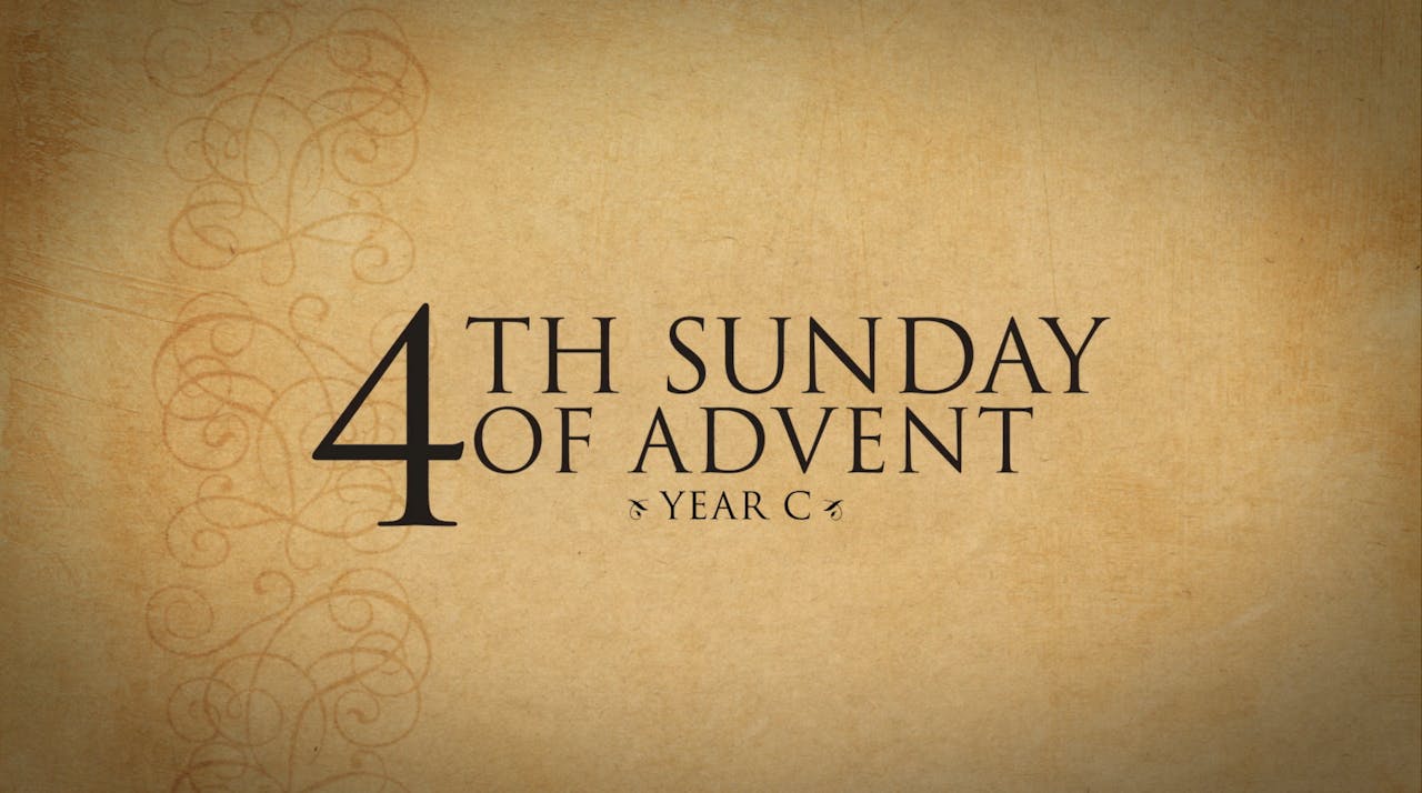 4th Sunday of Advent (Year C) - Year C - Formed
