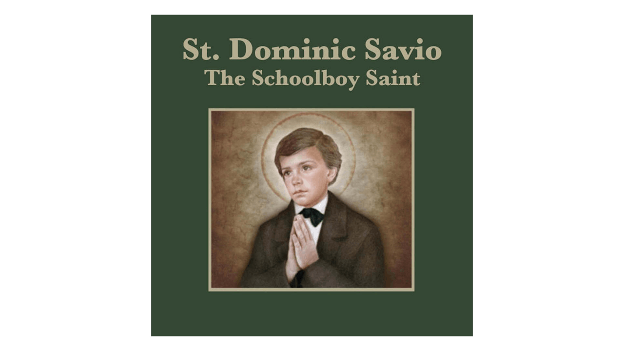 St. Dominic Savio: The Schoolboy Saint - by Quiet Waters - Formed