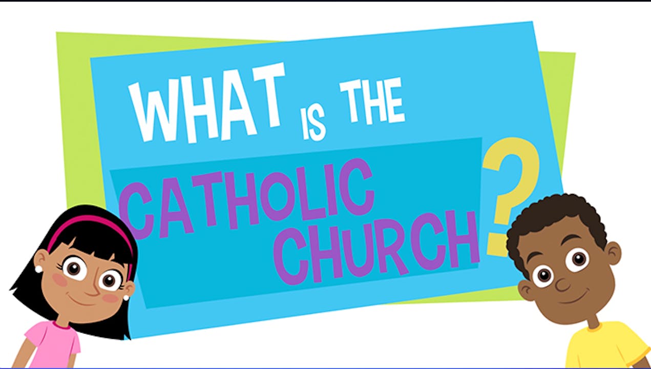 What is the Catholic Church? | Adventure Catechism - Adventure ...