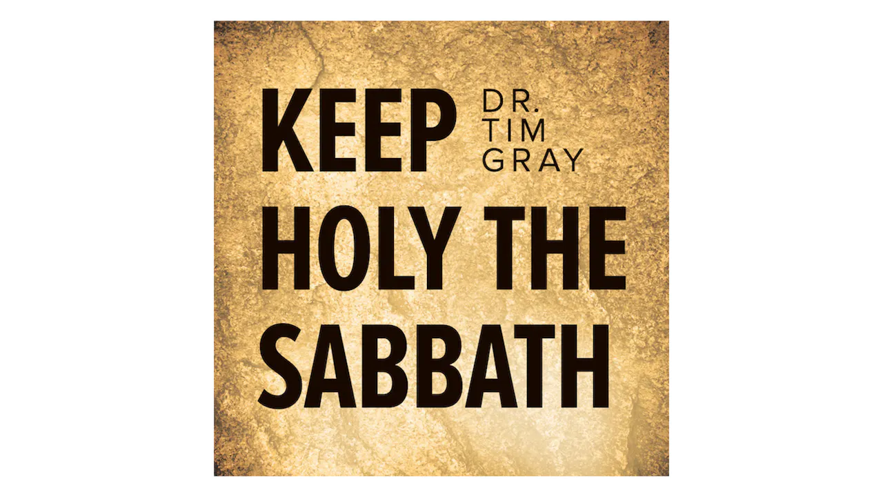 Keep Holy the Sabbath by Dr. Tim Gray - Lighthouse Talks - Formed