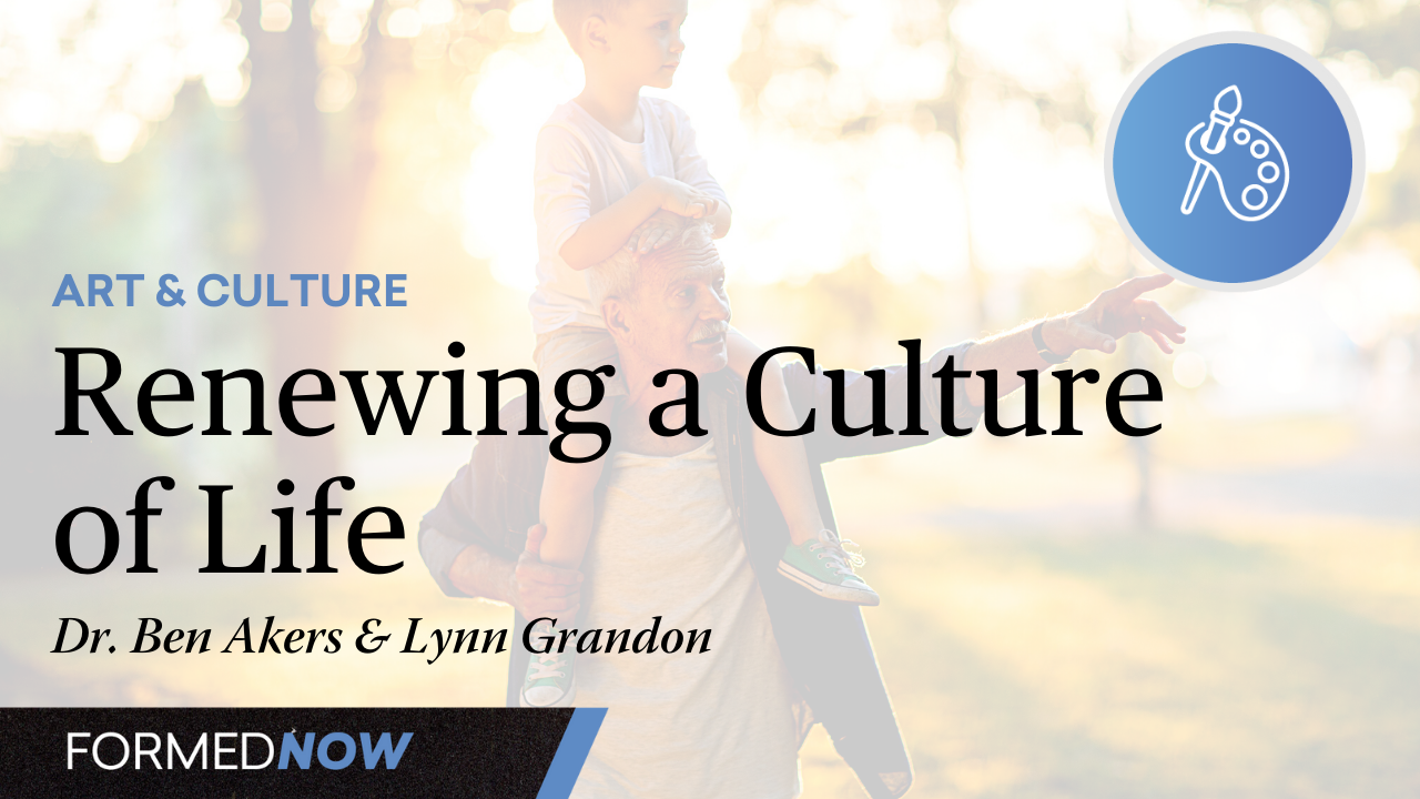 Renewing a Culture of Life - Formed