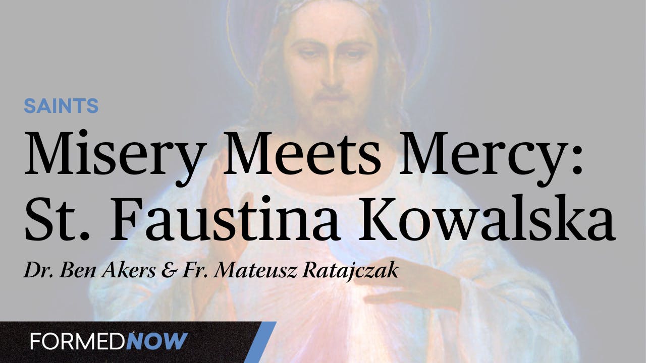 Misery Meets Mercy: Saint Faustina Kowalska | Catholic Saints - Season ...