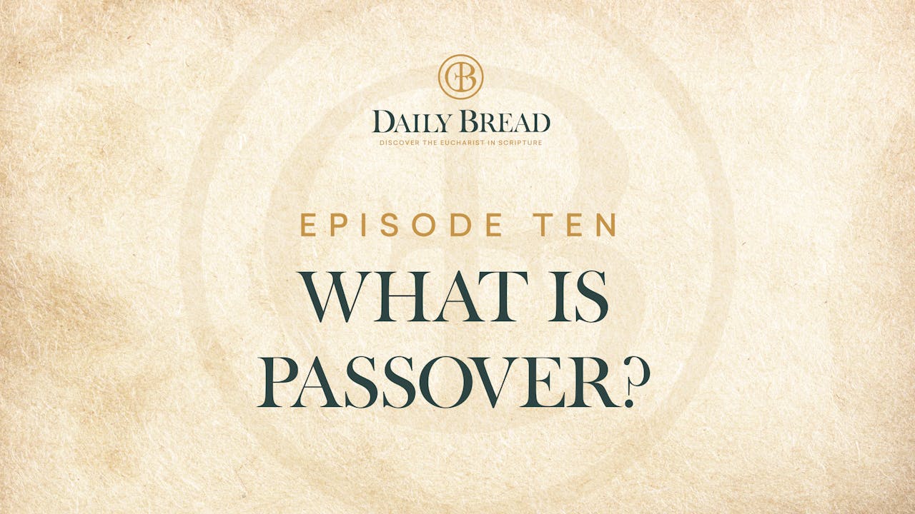 What Is Passover? | Daily Bread | Episode 10 - Daily Bread: Discover ...